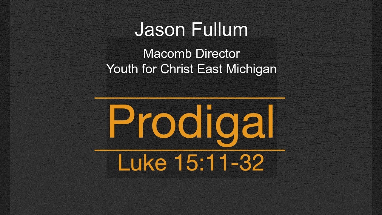 Guest Speaker - "The Prodigal Son" - Jason Fullum - YouTube