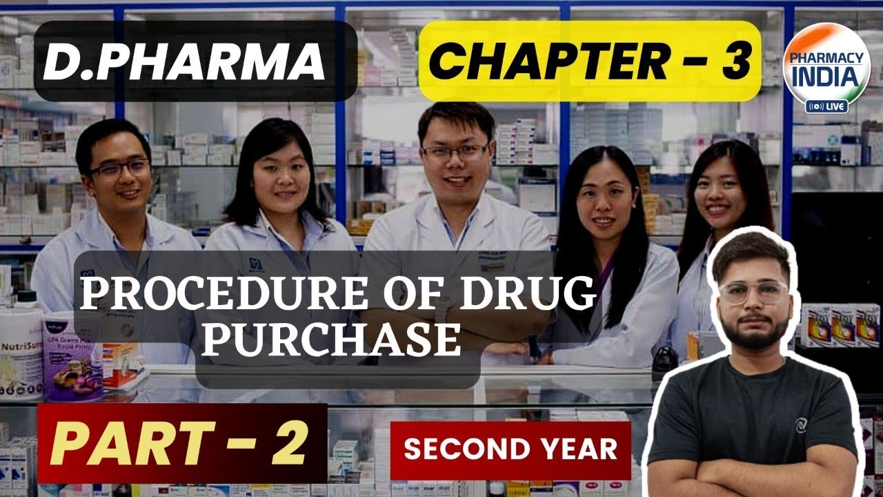 PROCEDURE OF DRUG PURCHASE | CHAPTER - 3 | PART - 2 | D.PHARMA | SECOND ...