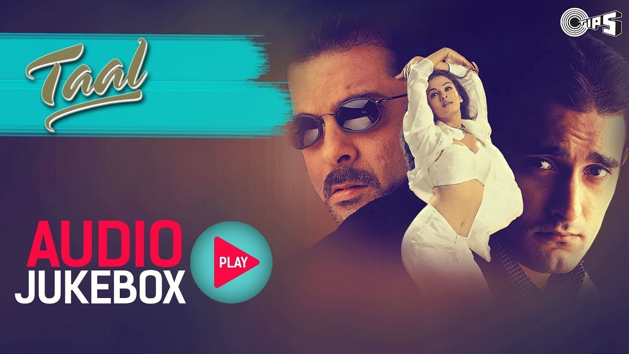 Taal Jukebox 🎶 | Full Album Songs | A.R. Rahman Hits | Anil Kapoor ...