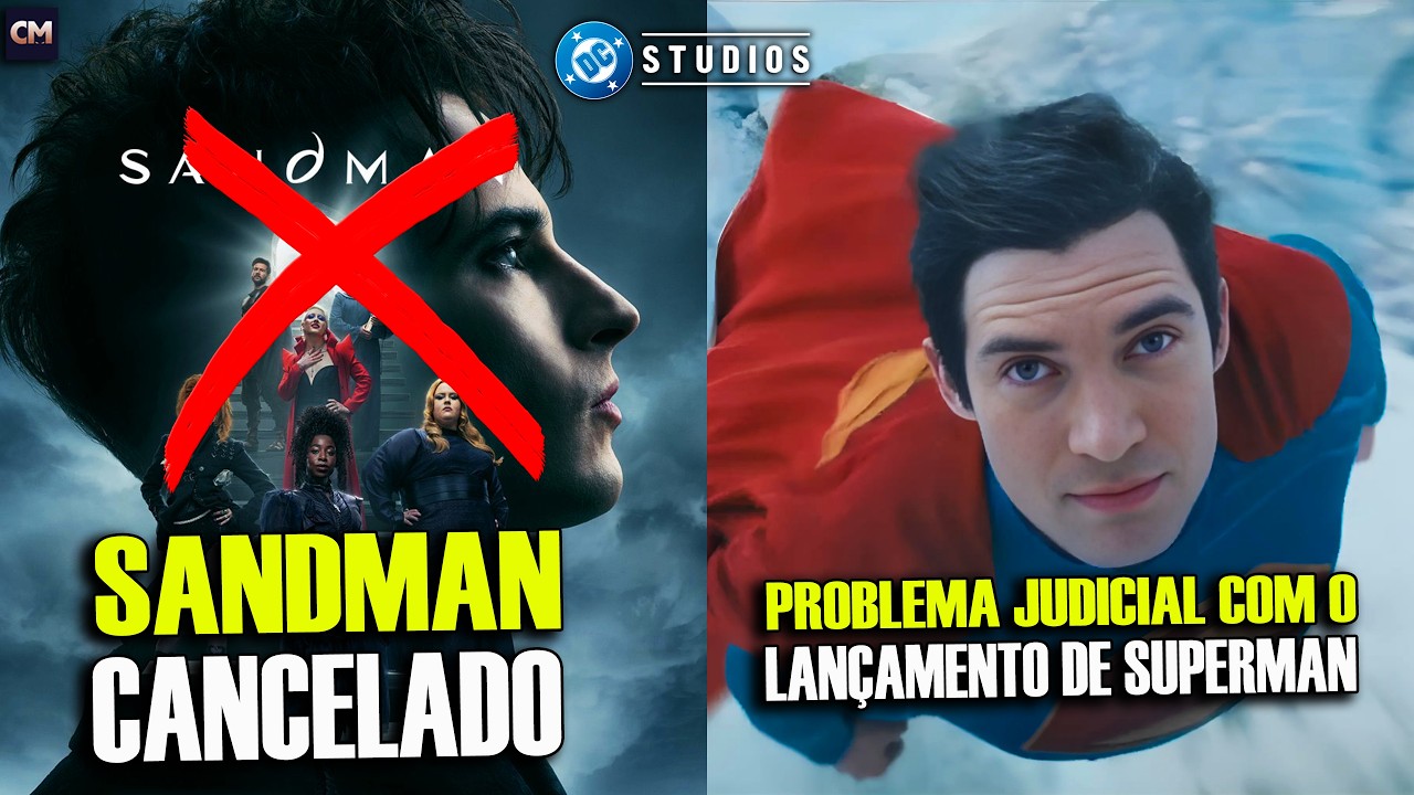 DCU | PROCESSO JUDICIAL CONTRA O LANÇAMENTO DE SUPERMAN + SANDMAN ...