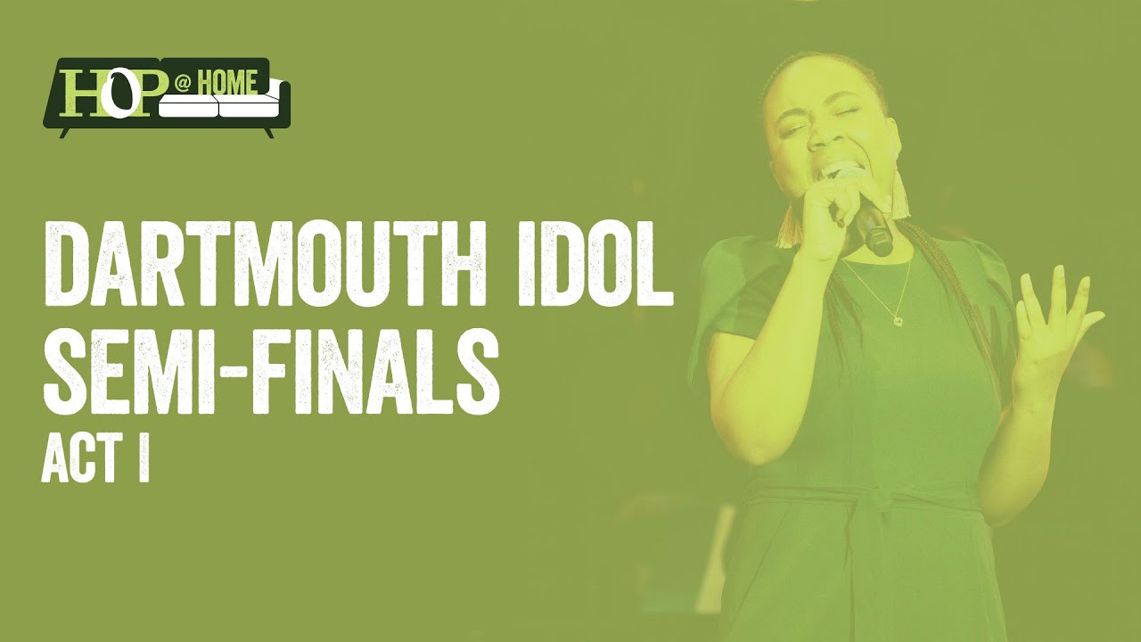 Dartmouth Idol Semi-finals 2021: Act 1 - YouTube