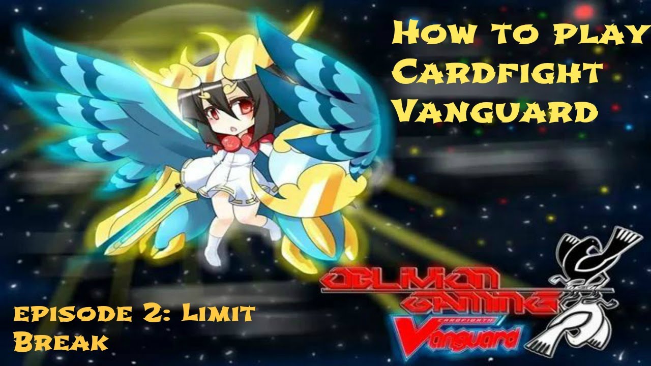 How To Play Cardfight Vanguard Day 2 The Limit Break Format YouTube how-to-play-cardfight-vanguard-day-2-the-limit-break-format-youtube