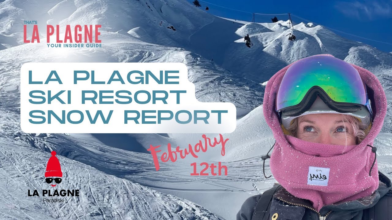 La Plagne : Snow report and what to expect in Feb 1/2 term holidays ...