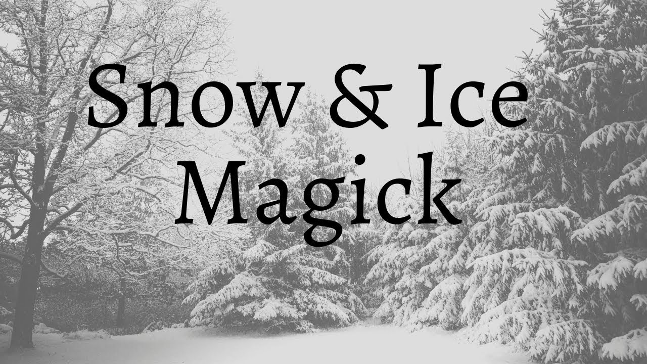 Snow & Ice Magick | Freeze a Habit | Binding Spells - YouTube