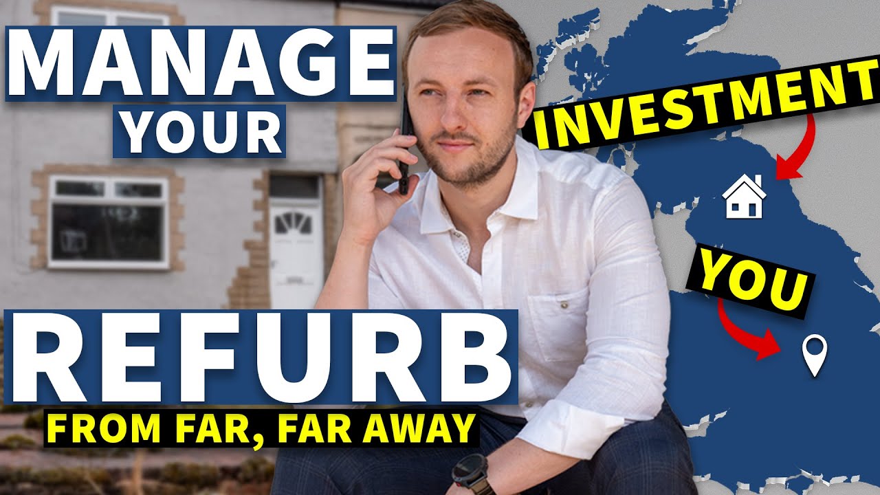 How to MANAGE your REFURB from ANYWHERE! | Property Investment UK - YouTube