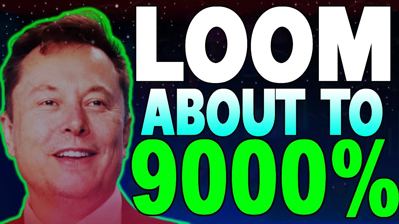 LOOM NETWORK MARKET VALUE ABOUT TO +9000% HERE'S WHY - LOOM PRICE ...