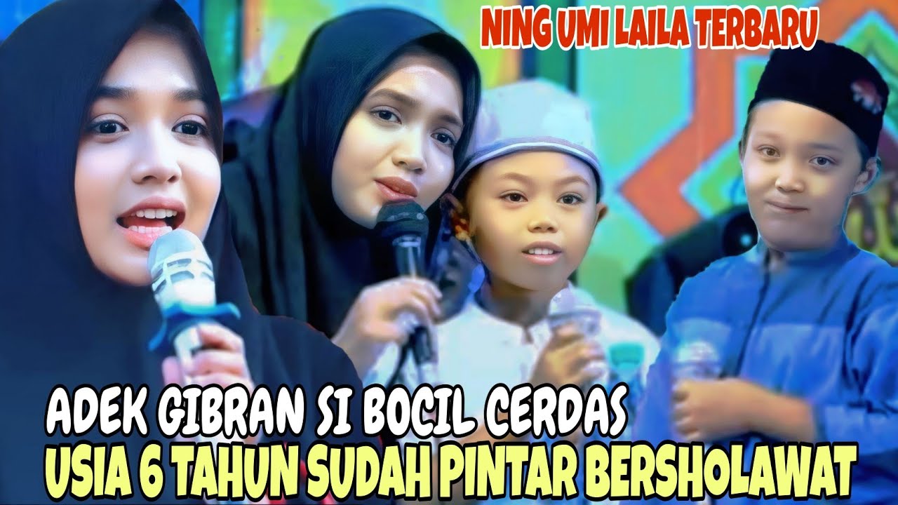 ADEK GIBRAN SI BOCIL CERDAS USIA 6 TAHUN PINTAR BERSHOLAWAT ~ NING UMI LAILA TERBARU - YouTube