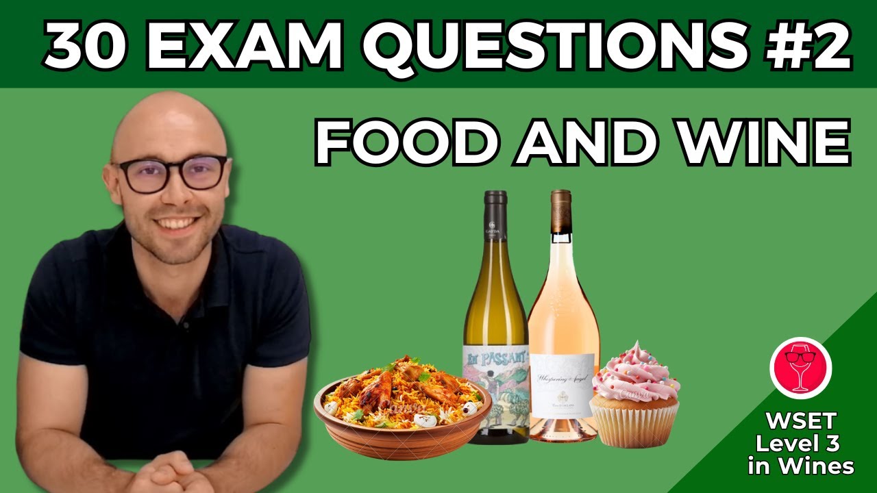 Food & Wine Pairing: 30 Exam Questions WSET Level 3 in Wines I Video #2 ...