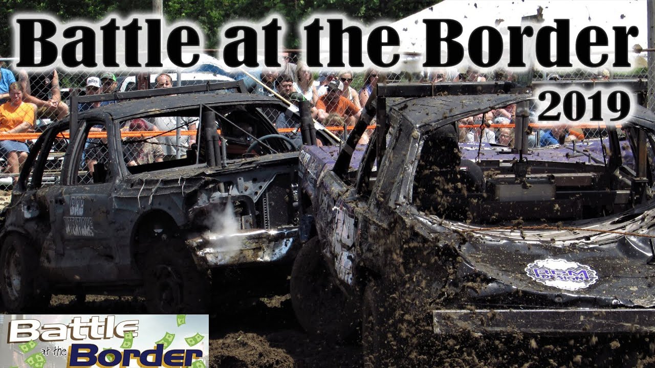 Battle at the Border Demolition Derby 2019 (All Heats) - YouTube