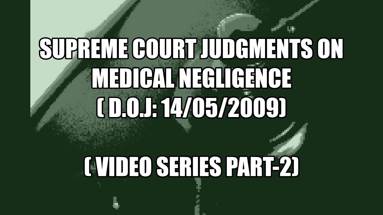 Supreme Court Judgments on Medical Negligence ( Part-2) - YouTube