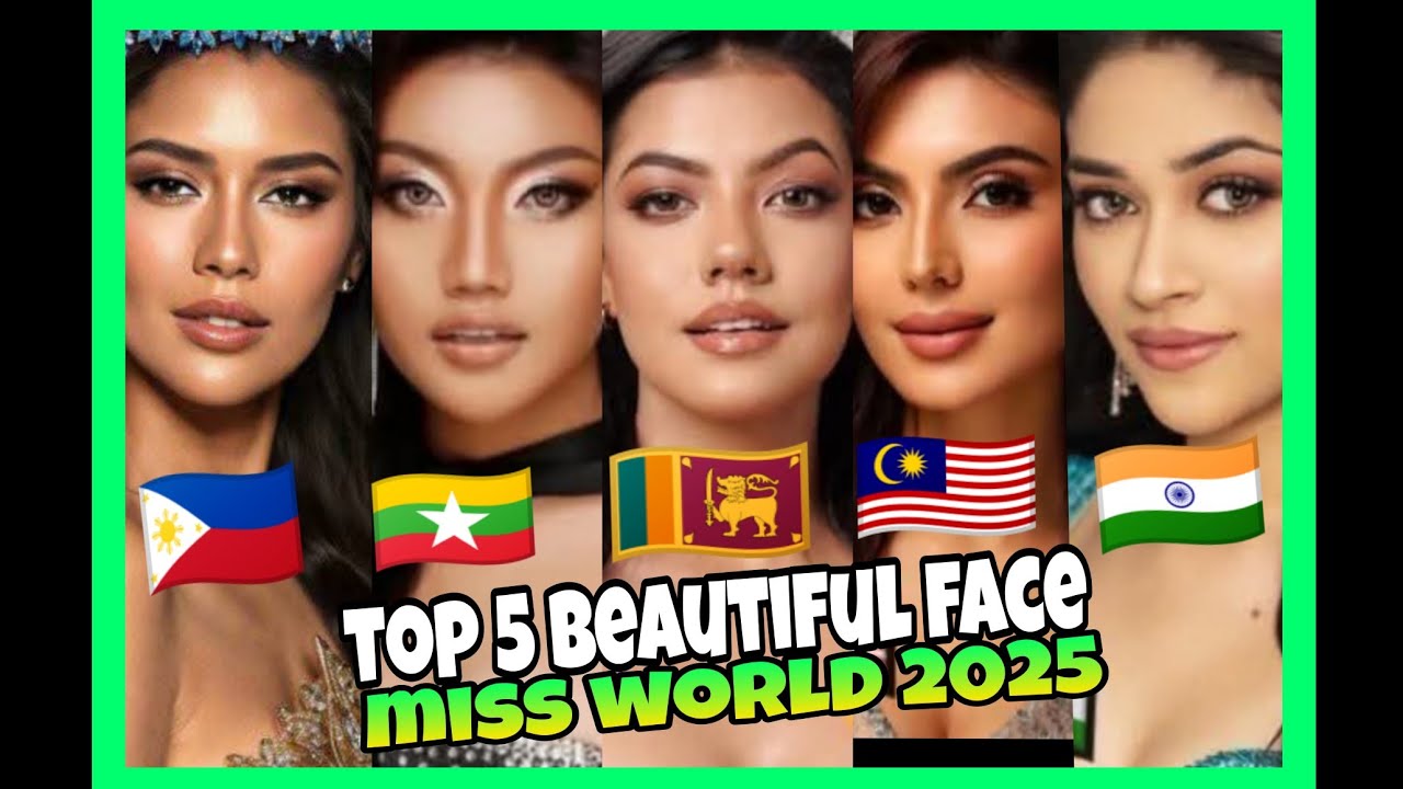 CONGRATULATIONS! MISS WORLD 2025 TOP 5 BEAUTIFUL FACE - YouTube