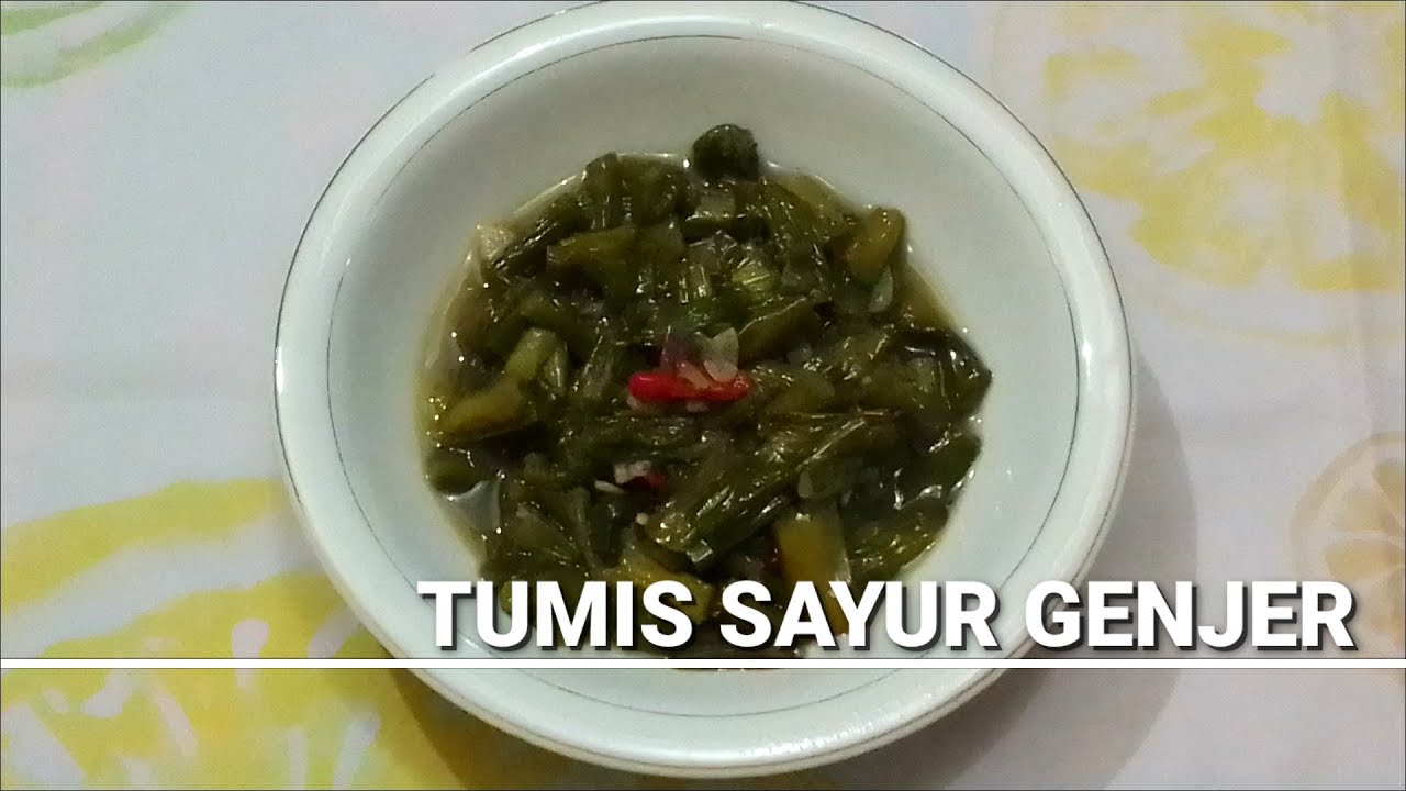 RESEP TUMIS SAYUR GENJER YANG ENAK DAN SIMPEL - YouTube