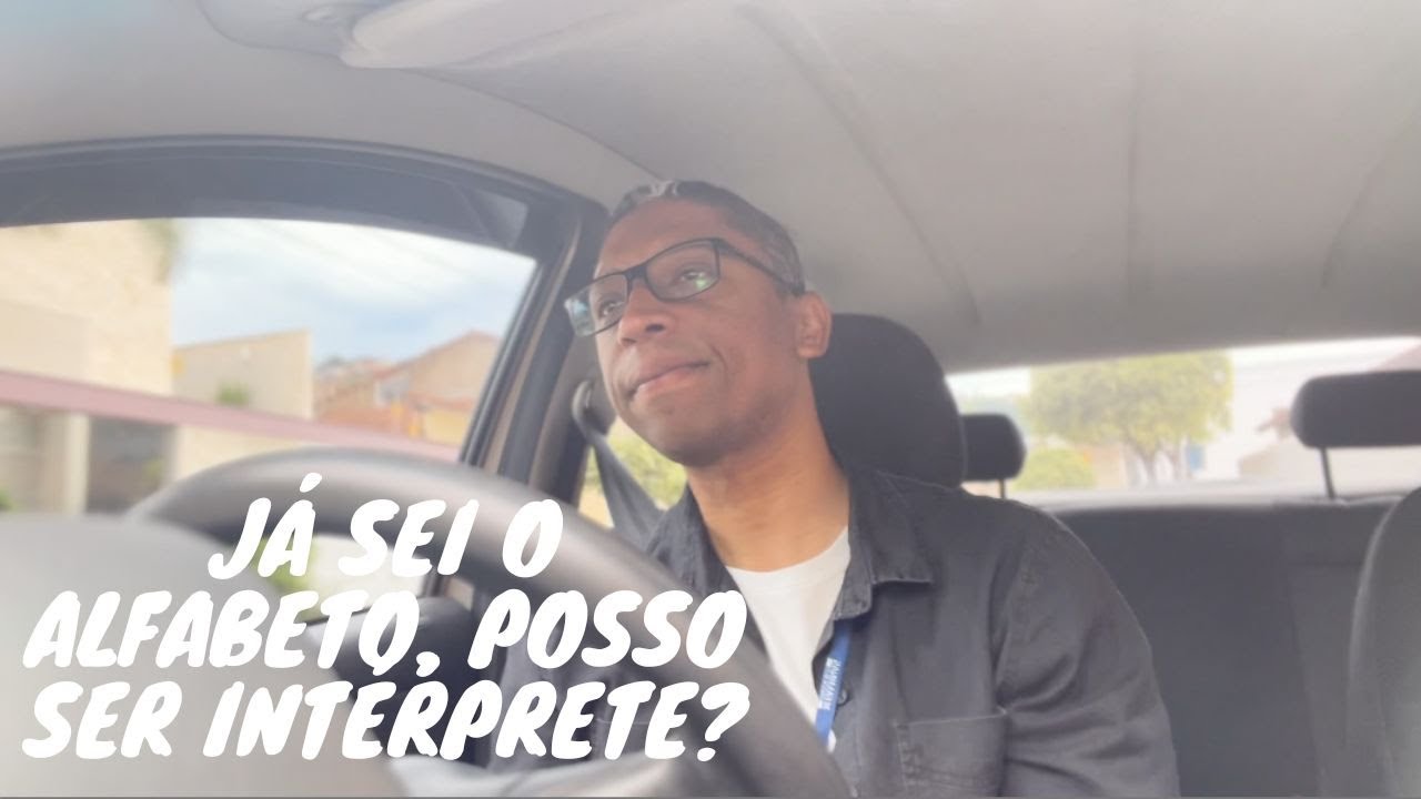 Já sei o alfabeto, posso ser intérprete? - YouTube
