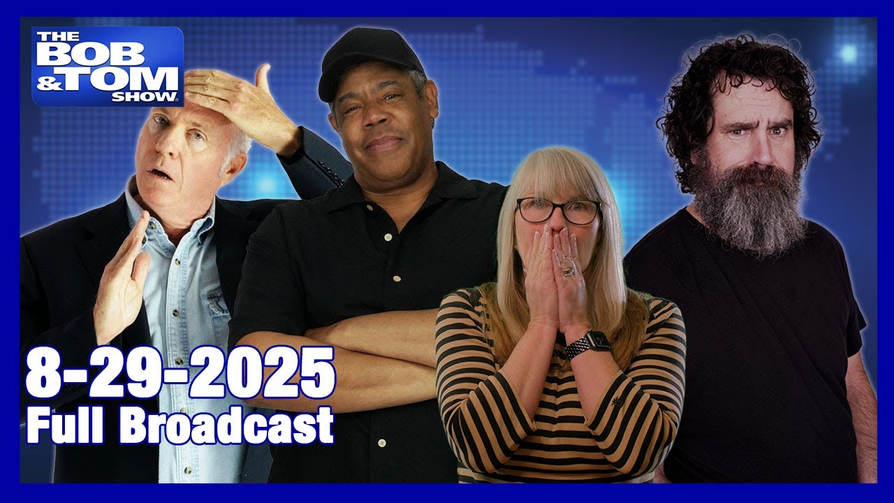 The Bob & Tom Show, August 29, 2025 - YouTube