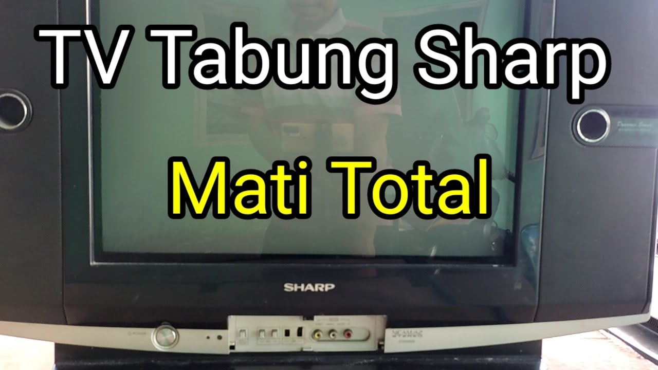 TV Tabung Sharp Mati Total Alexander Slim 2 - YouTube