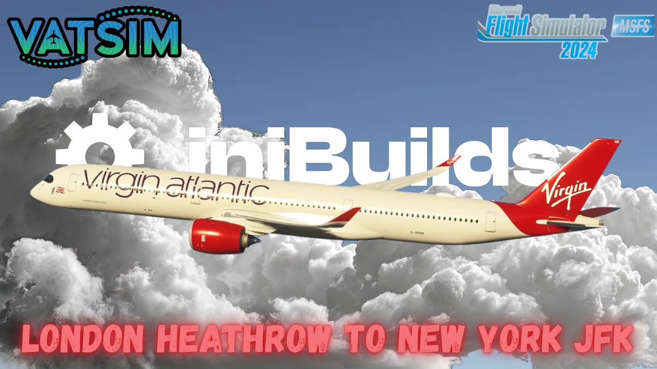 ini Builds A350-1000 Virgin Atlantic | London Heathrow to New York JFK ...