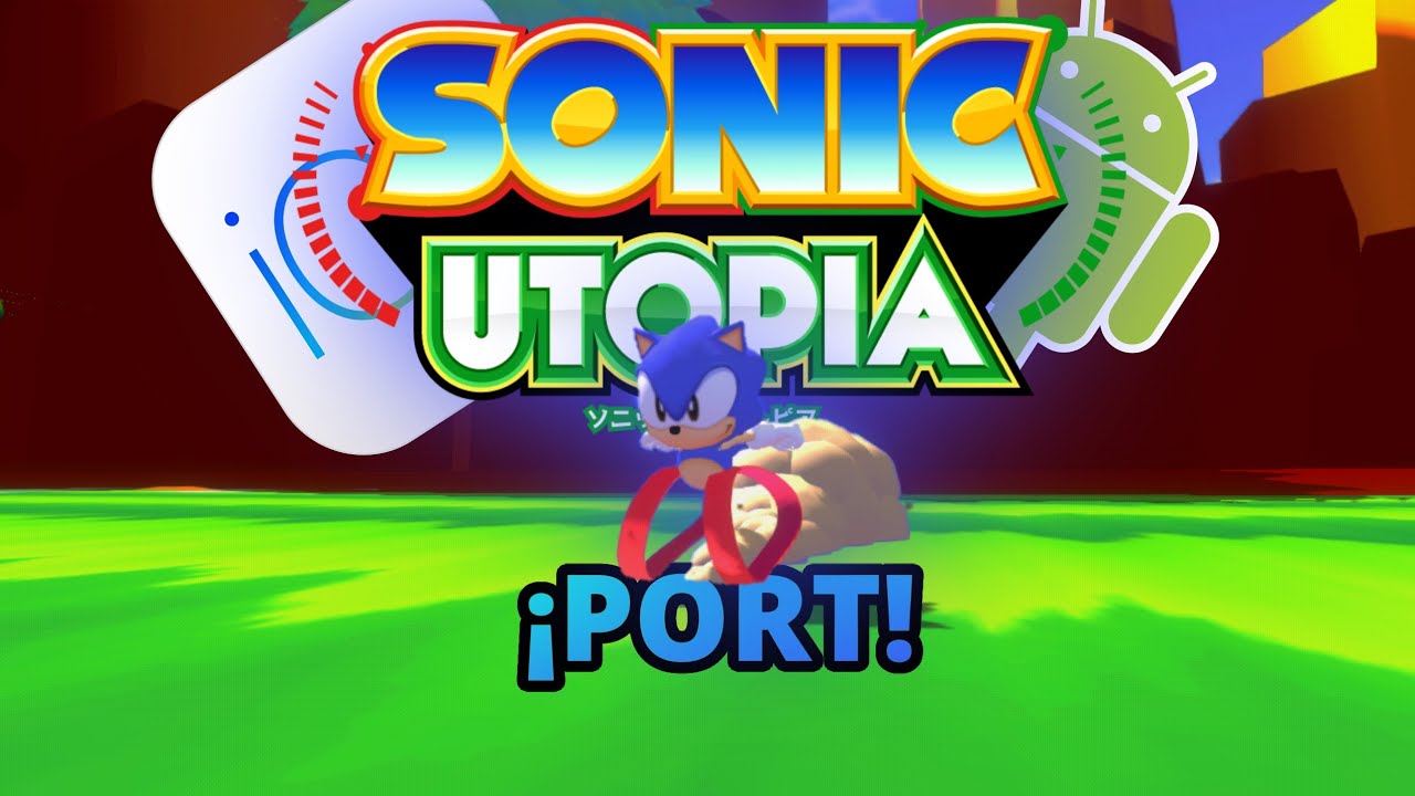Sonic Utopia Para Moviles - YouTube