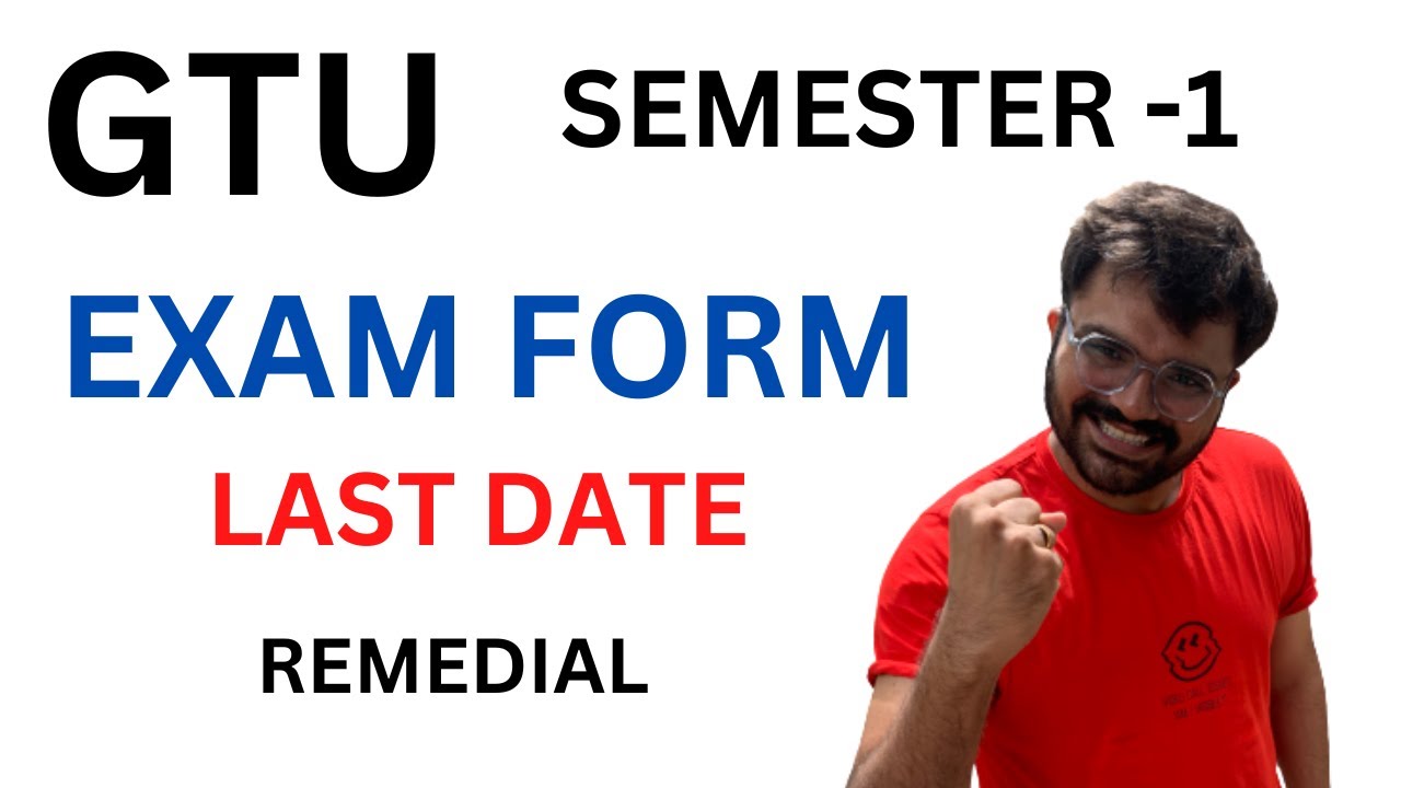 GTU - Semester-1 | Exam form | Remedial | last date - YouTube
