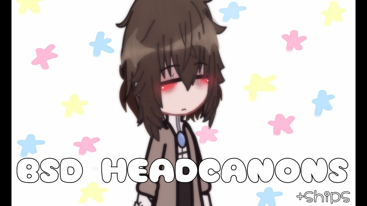 BSD headcanons +ships! [Bungo Stray Dogs] [ :D ] - YouTube