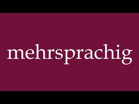 How to Pronounce ''mehrsprachig'' (multilingual) Correctly in German