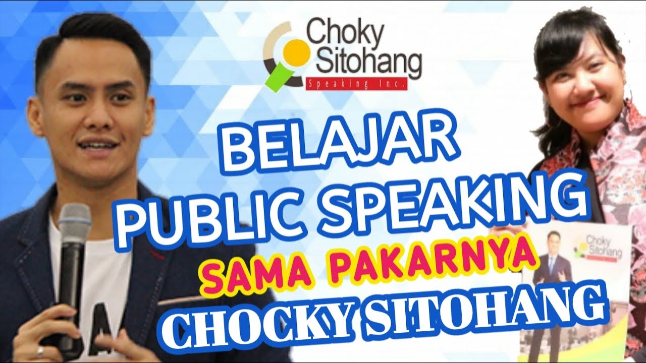 CHOCKY SITOHANG PUBLIC SPEAKING JAKARTA - YouTube