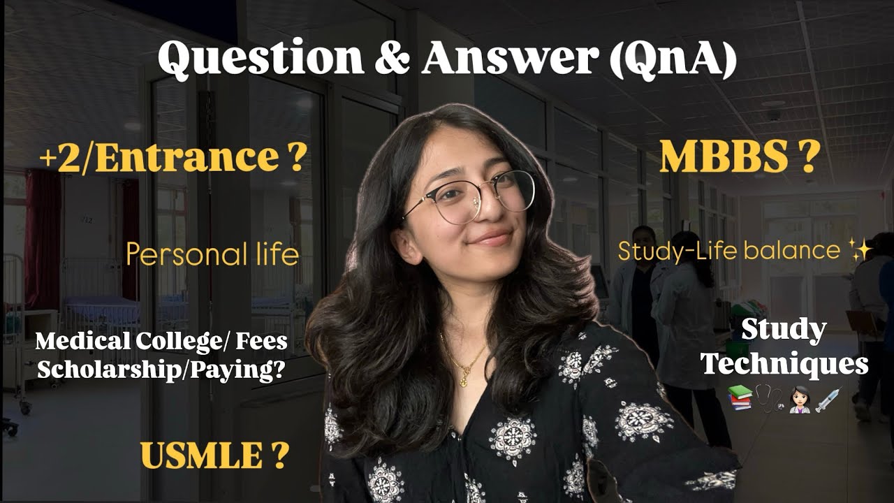 Question & Answer | QnA | MBBS Final Year: Entrance, Personal life ...