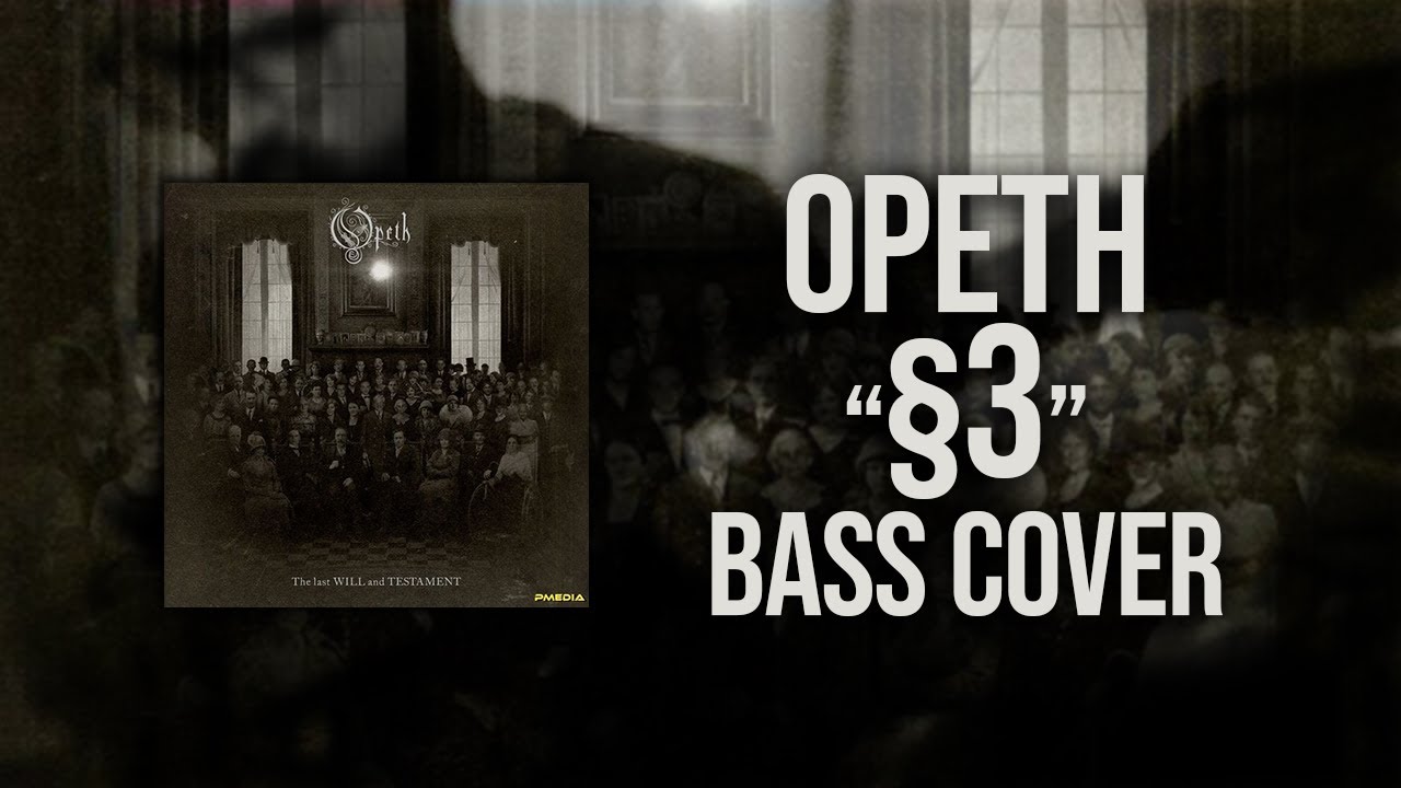 Opeth: §3 "Paragraph 3" - BASS COVER - YouTube