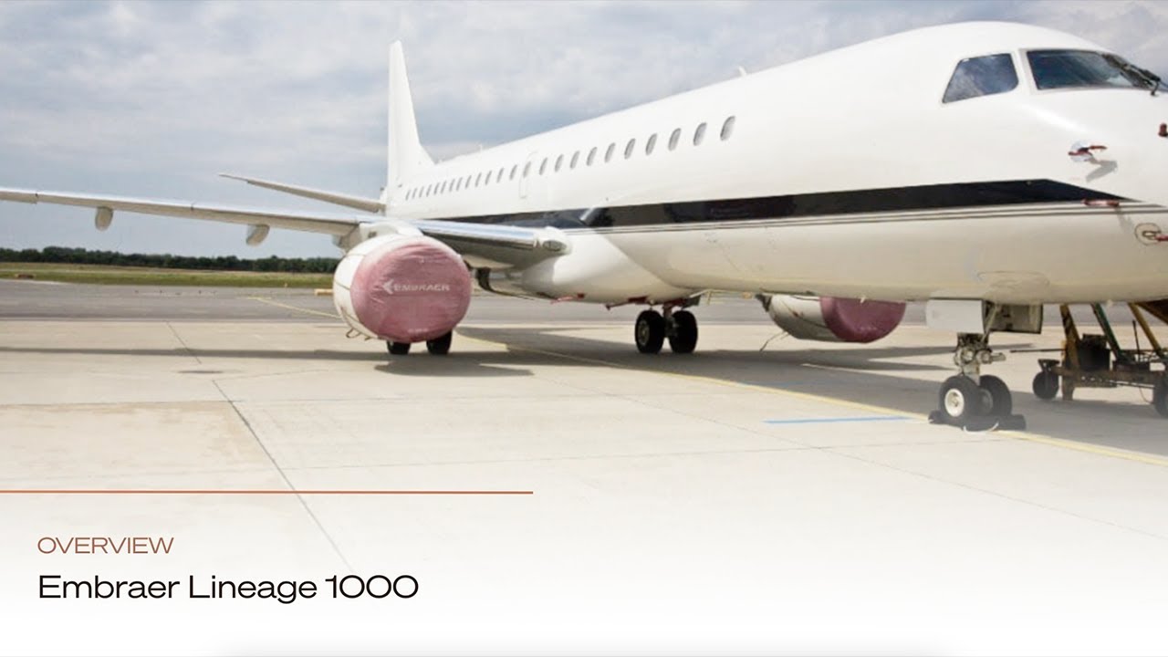 Embraer Lineage 1000 Overview - YouTube