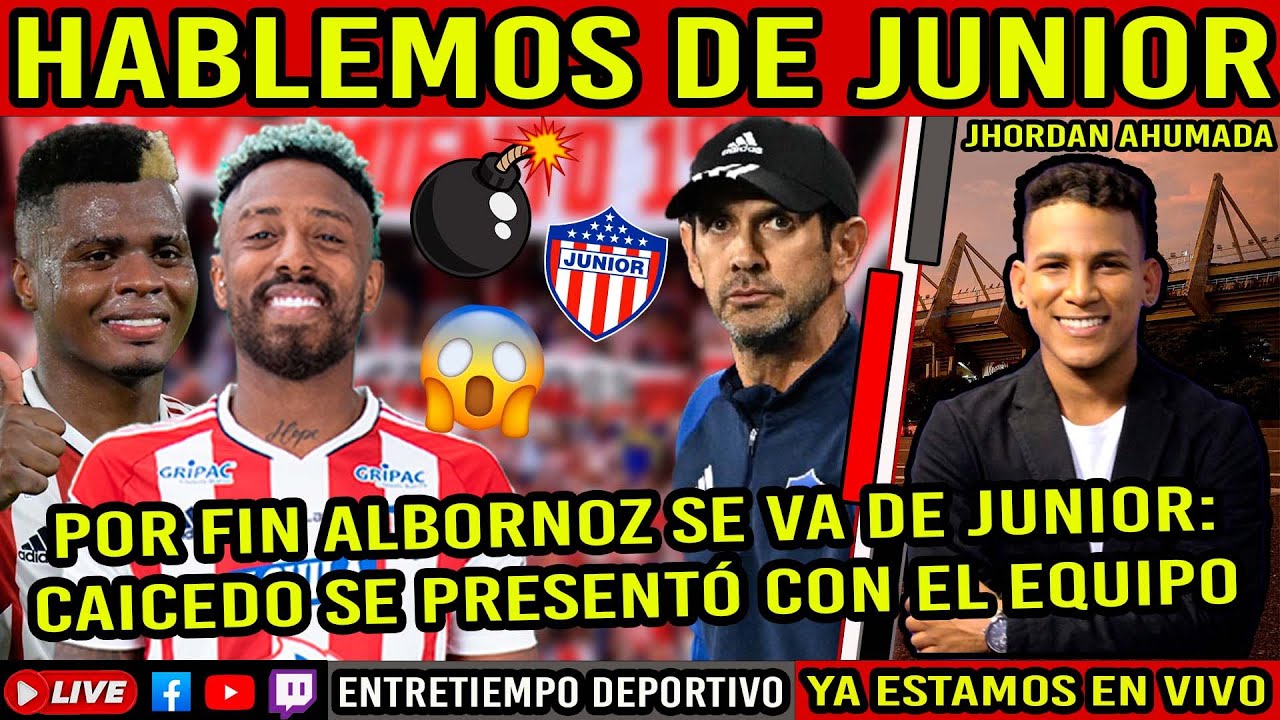 🚨IMPERDIBLE💥| POR FIN SE VA ALBORNOZ DE JUNIOR: EL JUGADOR ASEGURÓ QUE ...