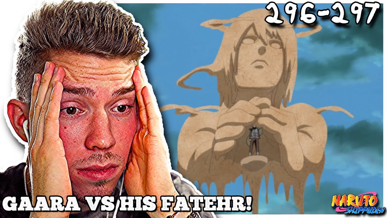 GAARA VS HIS FATHER... Naruto Shippuden Ep.296-297 Reaction! - YouTube