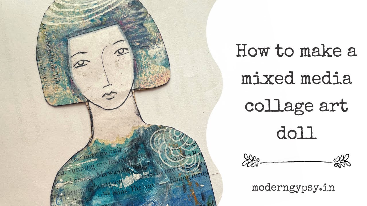 How to make a mixed media collage art doll - YouTube