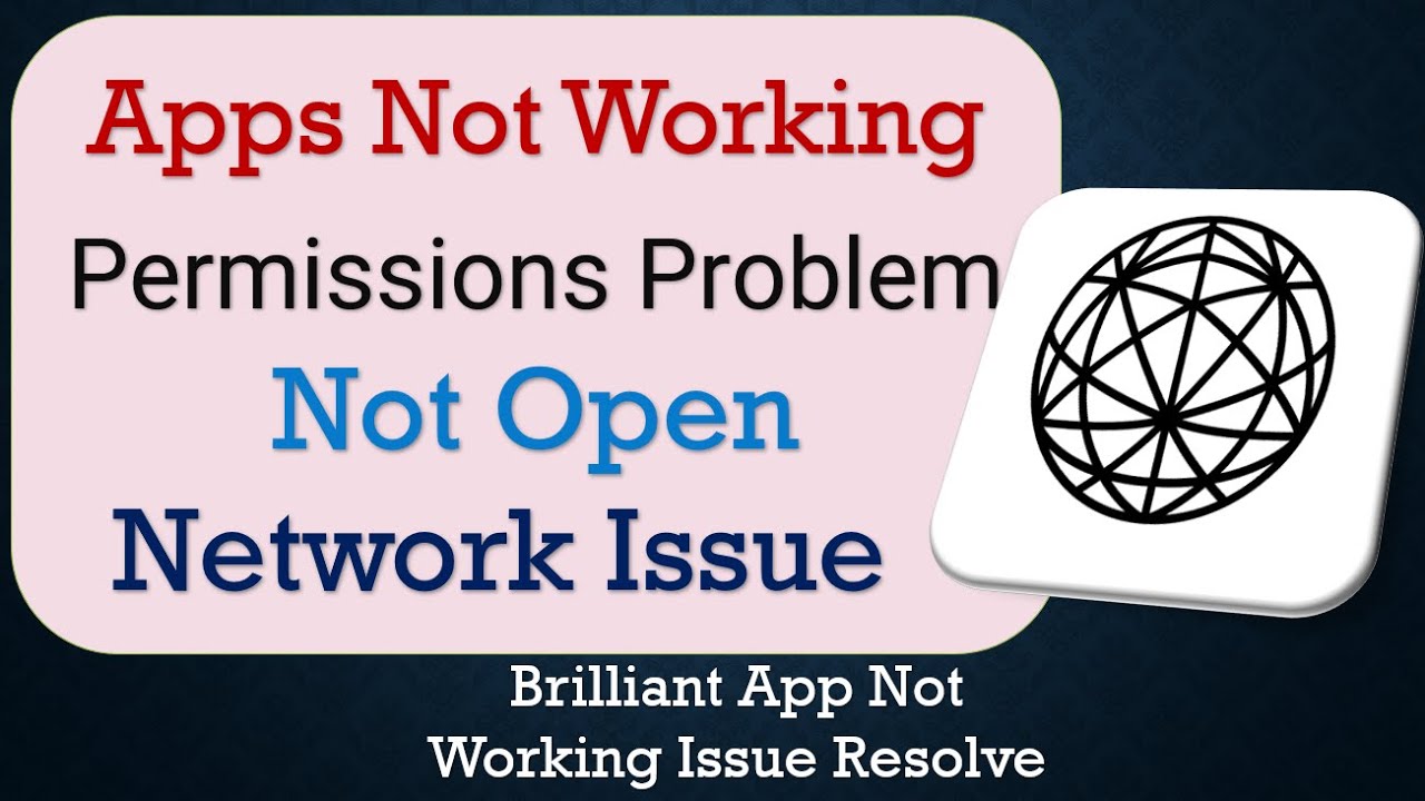 How To Fix Brilliant App Not Working Loading Problem Space Issue Network And Permissions