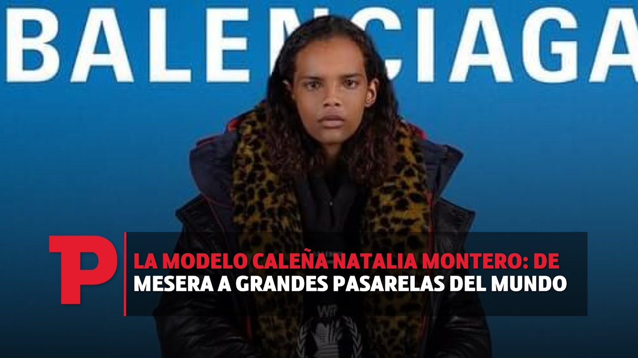 La modelo caleña Natalia Montero : De mesera a grandes pasarelas del ...