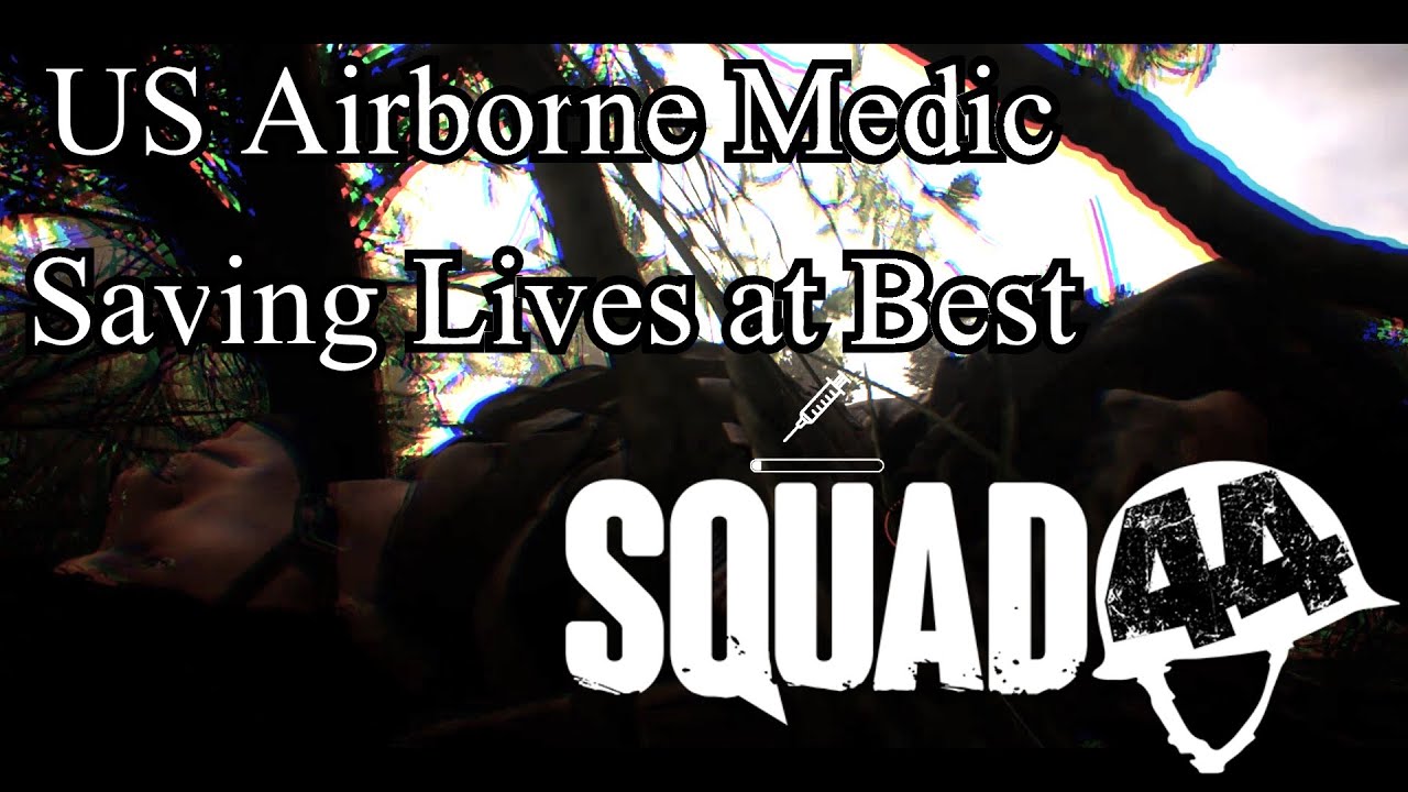 Saving Lives at Best - Squad 44 US Airborne Medic - YouTube