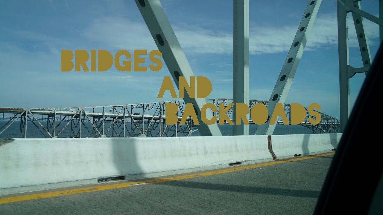 Bridges and Backroads - YouTube