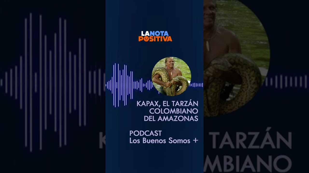 La historia de Kapax, el Tarzán colombiano del Amazonas - YouTube