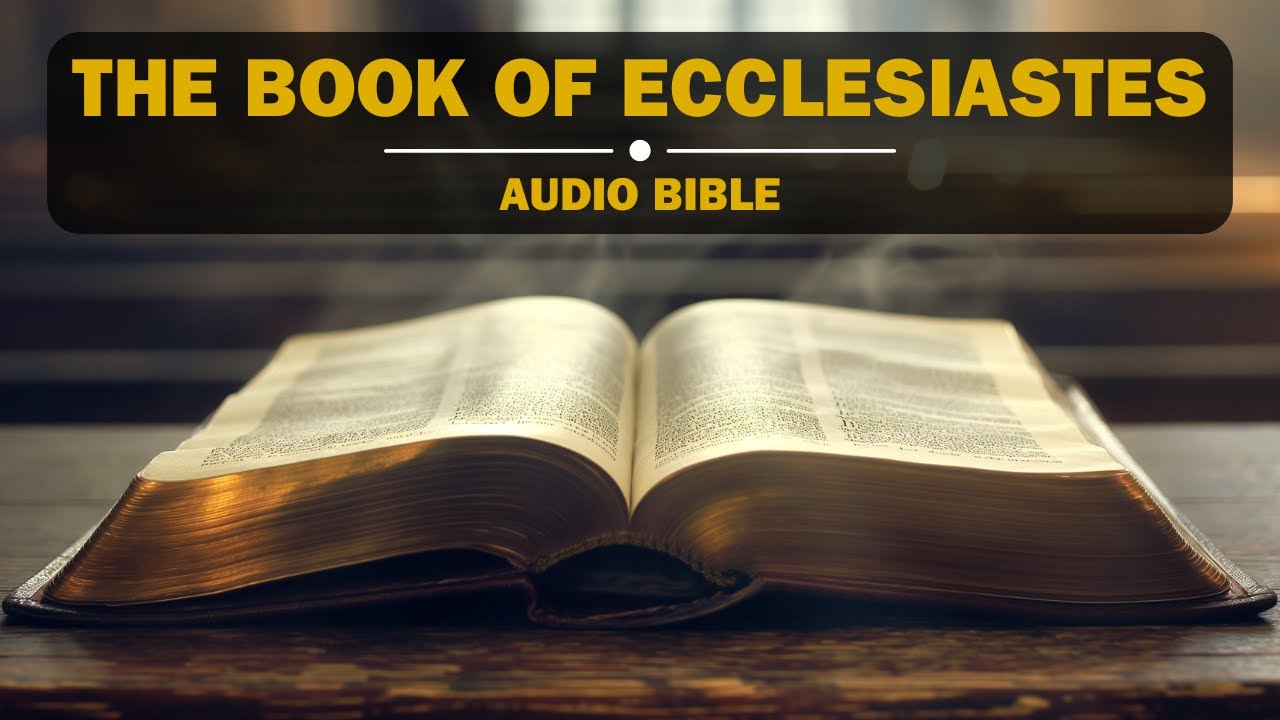 Audio Bible | The Book of Ecclesiastes (NIV) | New International ...