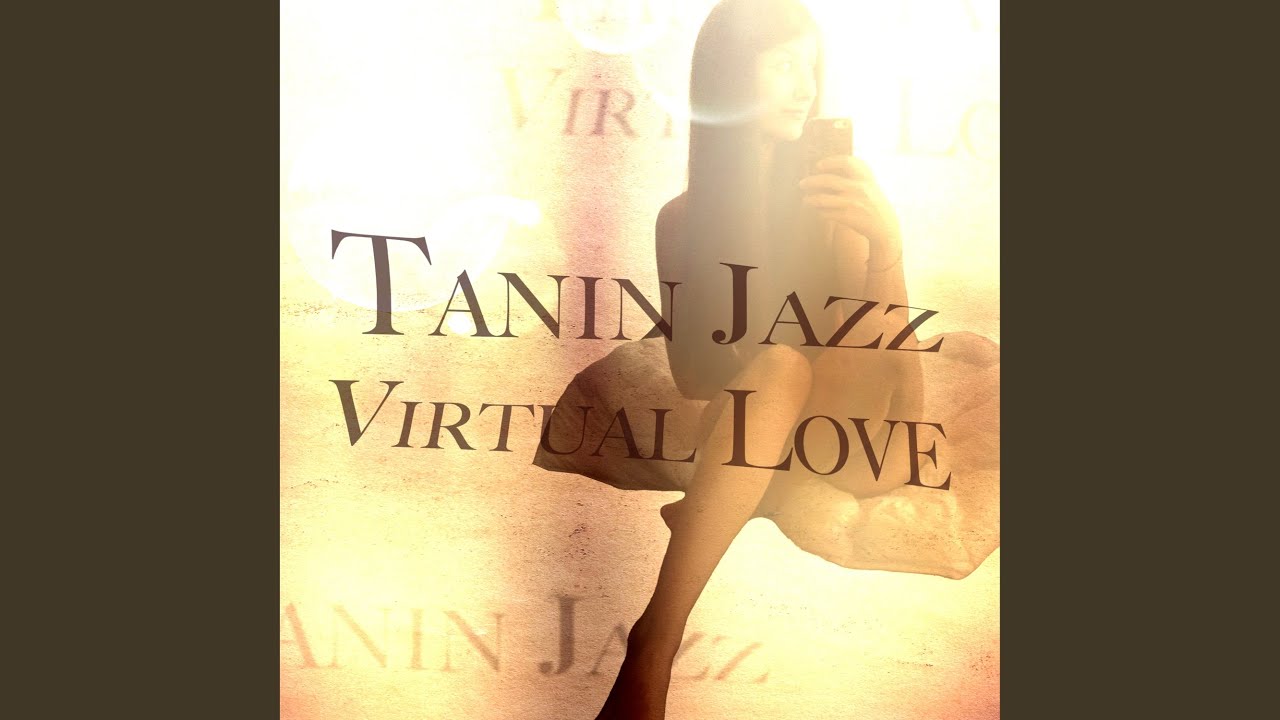 Tanin Jazz - Virtual Love Chords - Chordify