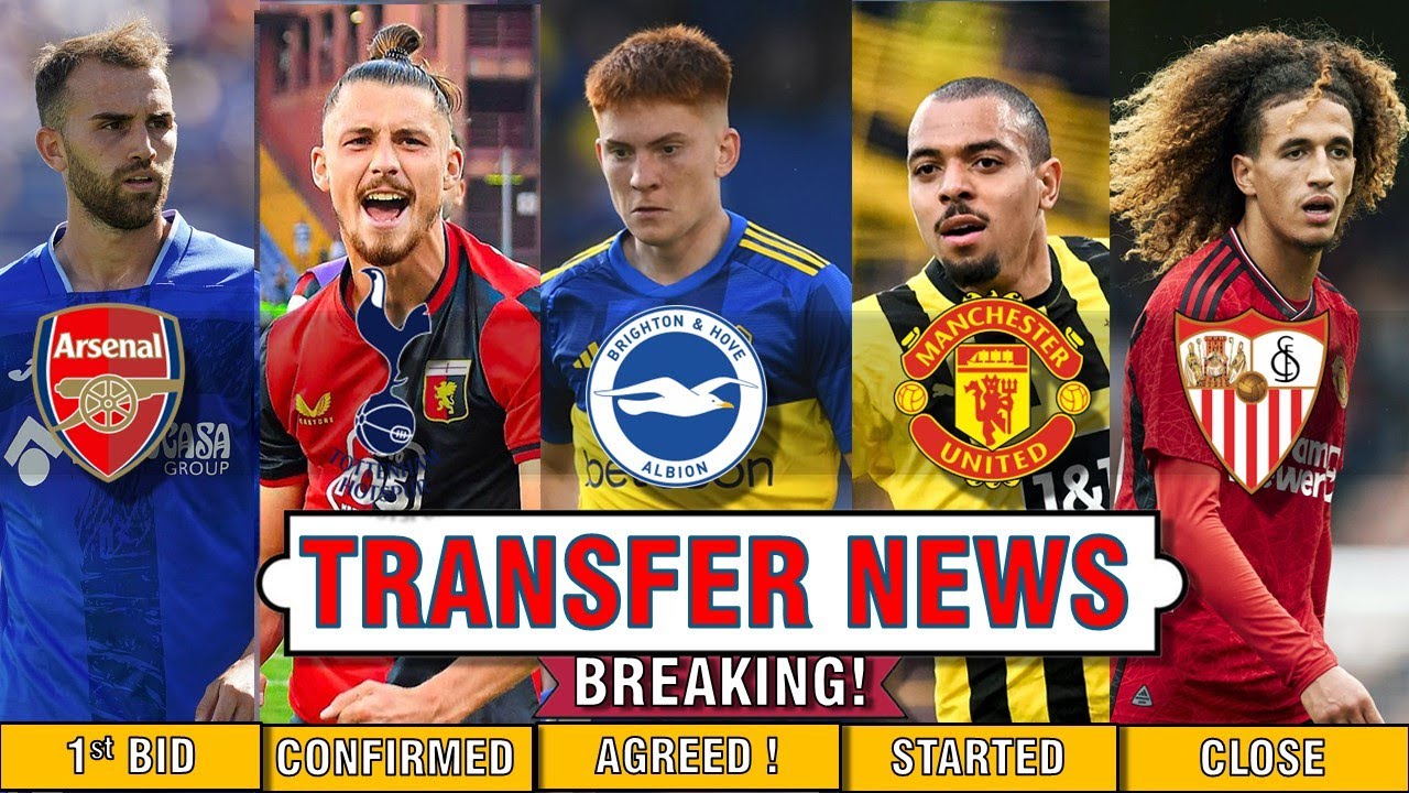 🚨LATEST TRANSFERS - BREAKING NEWS🔥 CONFIRMED/CLOSE/REJECTED Deals ...