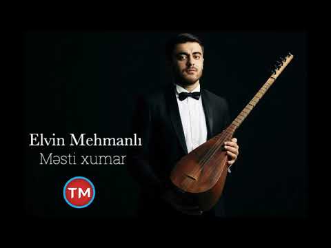 Elvin Mehmanli - Mesti Xumar