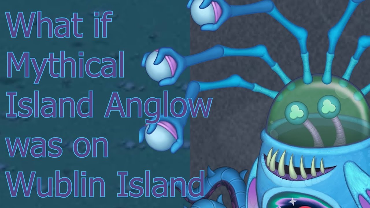 What if Mythical Island Anglow was on Wublin Island? - YouTube