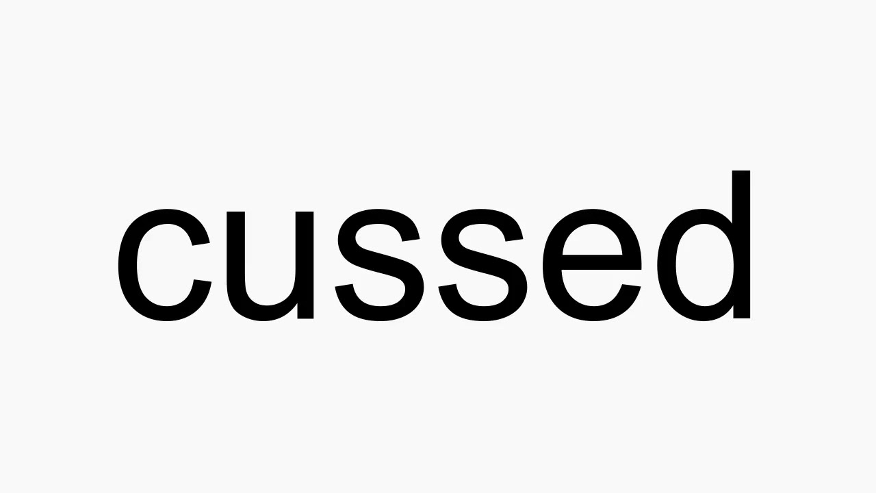How to pronounce cussed - YouTube