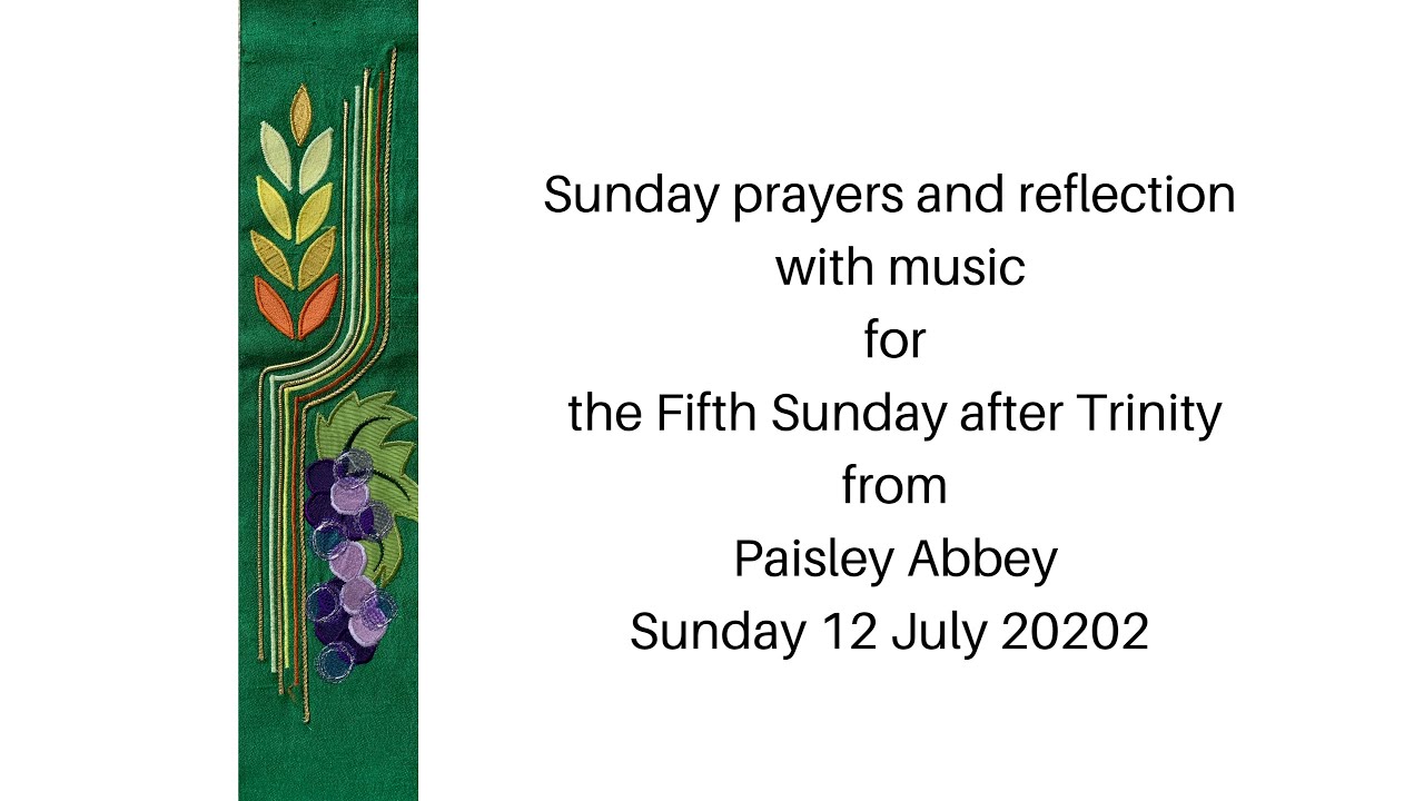 Sunday prayers and reflection with music for the Fifth Sunday after ...