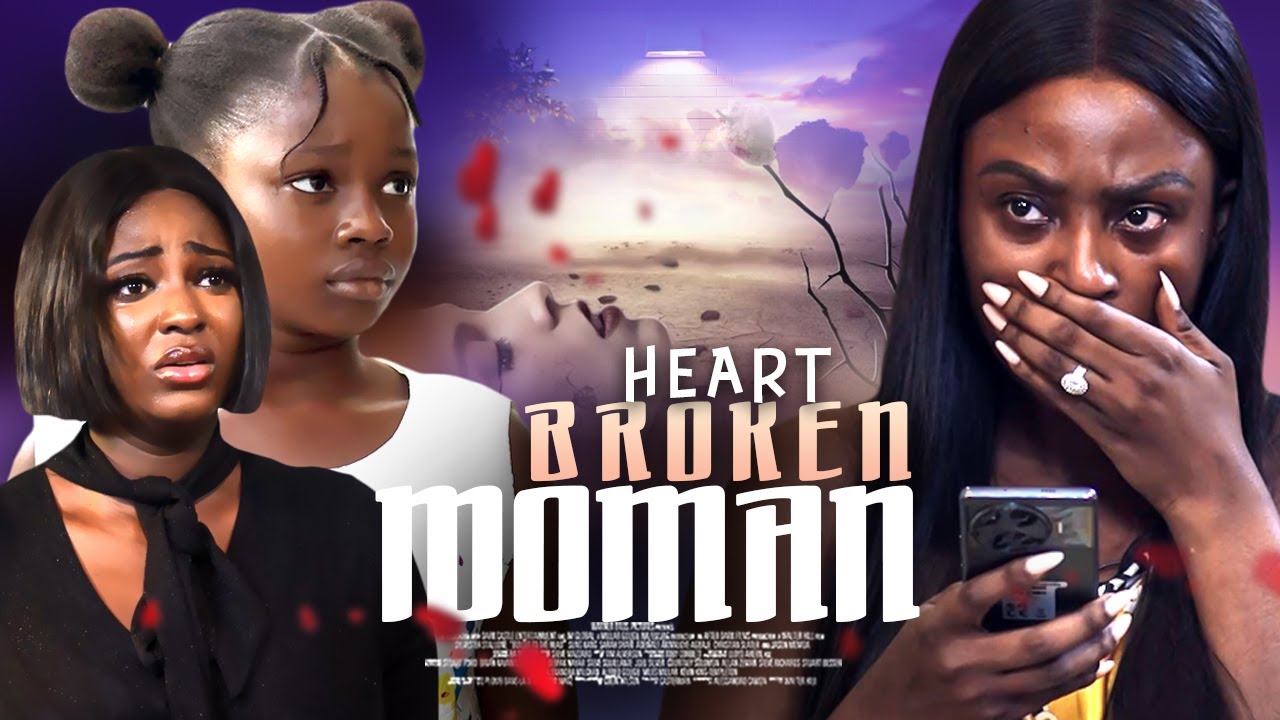 Heart Broken Woman - Latest African Movies | Nigerian Movie - YouTube