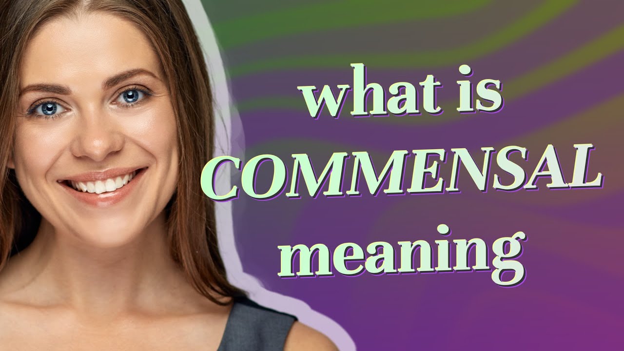 Commensal | meaning of Commensal - YouTube