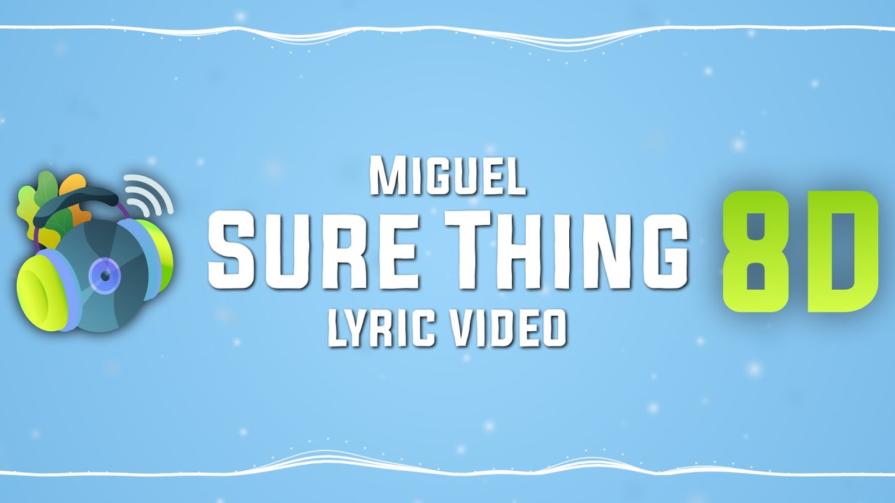 Miguel - Sure Thing (sped up + reverb) Lyric Video | 8D songs - YouTube