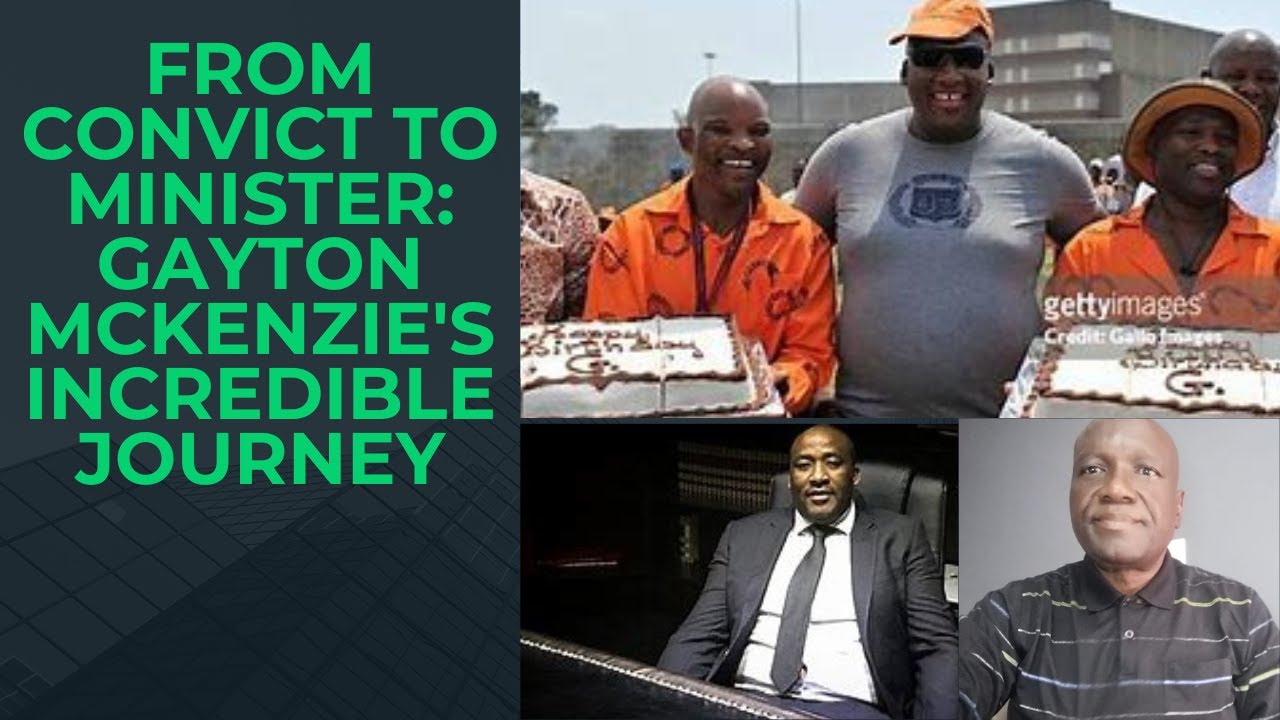 Gayton McKenzie's Incredible Journey: From Convict to Minister of ...