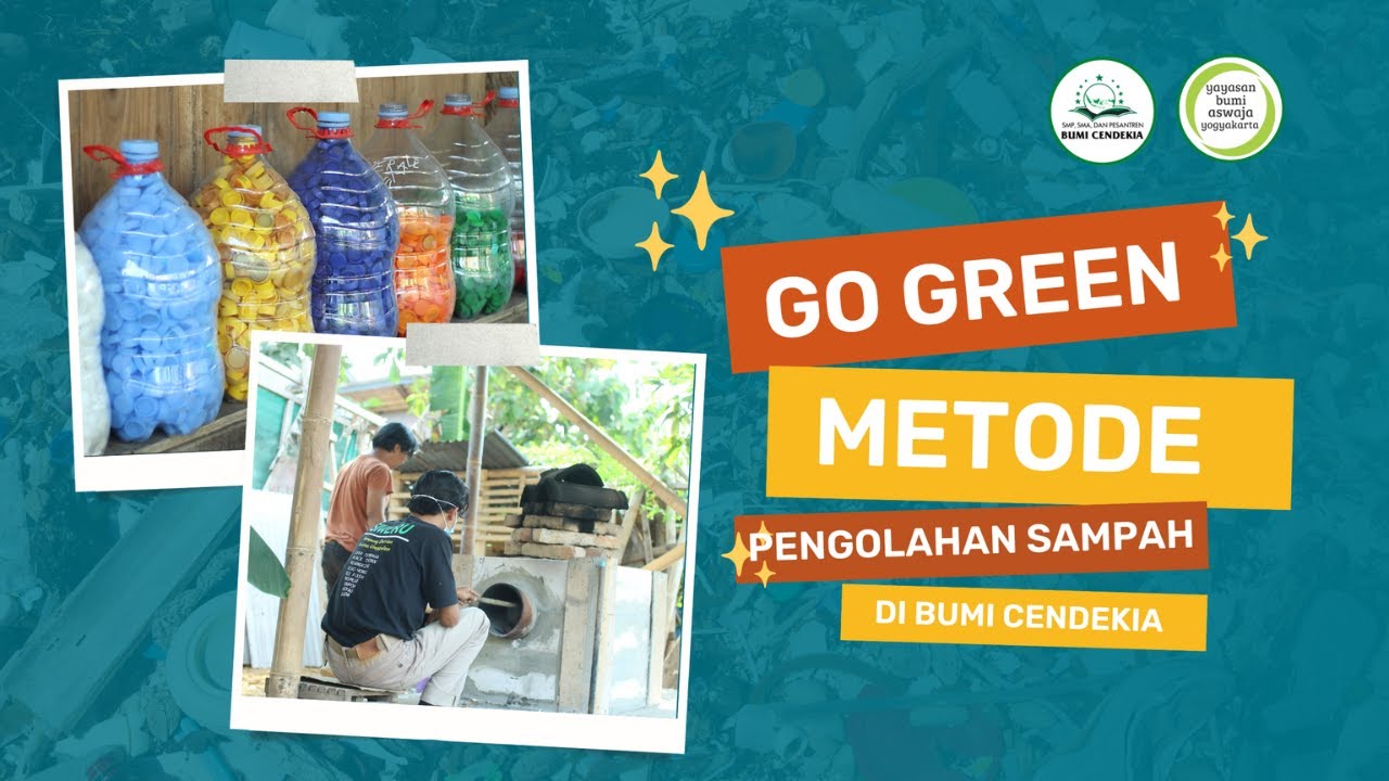 Go Green Metode Pengolahan Sampah di PP. Bumi Cendekia - YouTube