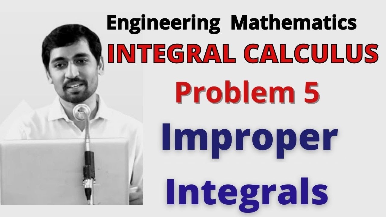 Improper Integrals Problem 5 Engineering Mathematics Integral Calculus Engineering Mathematics ...