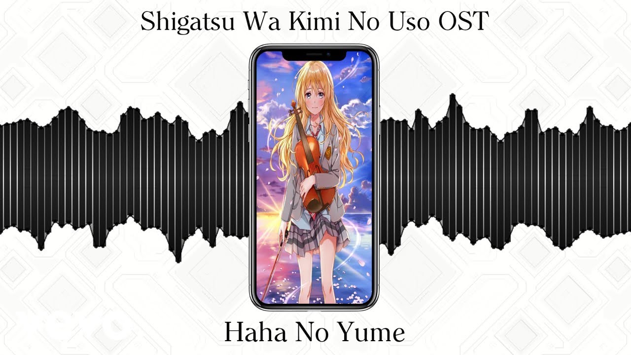 Shigatsu Wa Kimi No Uso OST – Haha No Yume